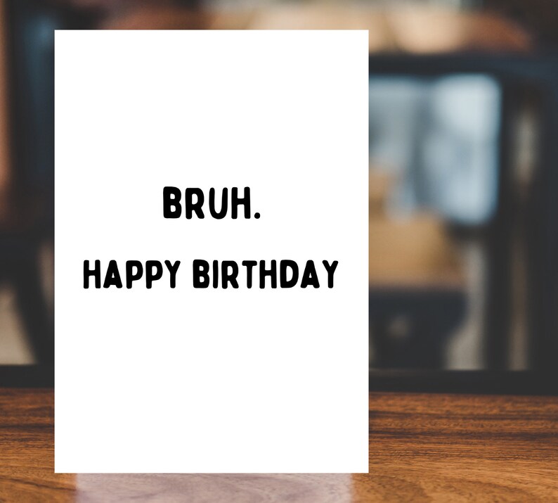 Bruh Birthday Card | Funny Birthday Card | Bruh Happy Birthday ...