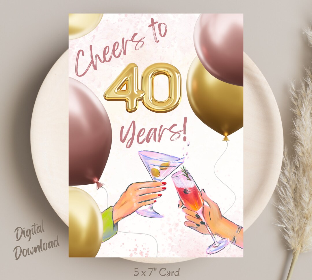 Printable 40th Birthday Card 40 Years Birthday Card - Etsy