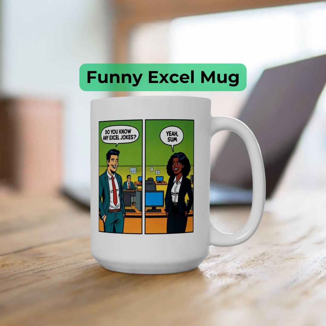 Funny Excel Mug – Excel Meme Mug, Office Humor Coffee Cup, Sarcastic ...