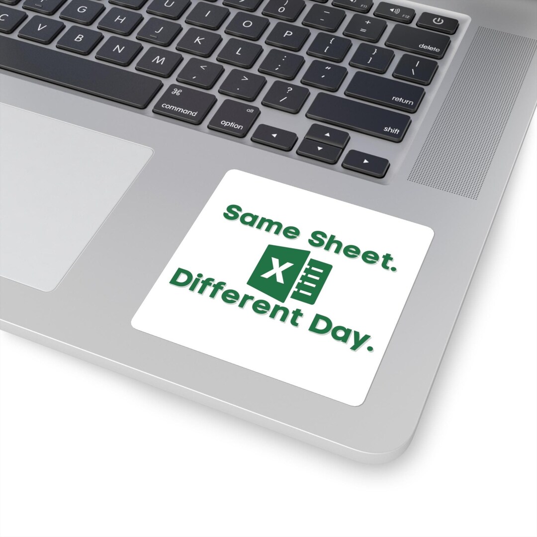 Funny Excel Same Sheet Different Day Square Stickers, Office Humor ...