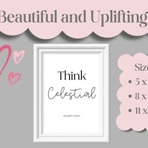 Think Celestial LDS Quote Art - Russell M. Nelson Printable (PDF) - Etsy