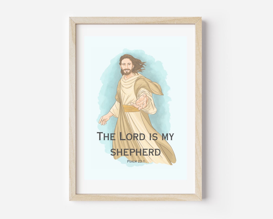 The Lord is My Shepherd, Psalm 23:1, LDS Quote, Uplifting and ...