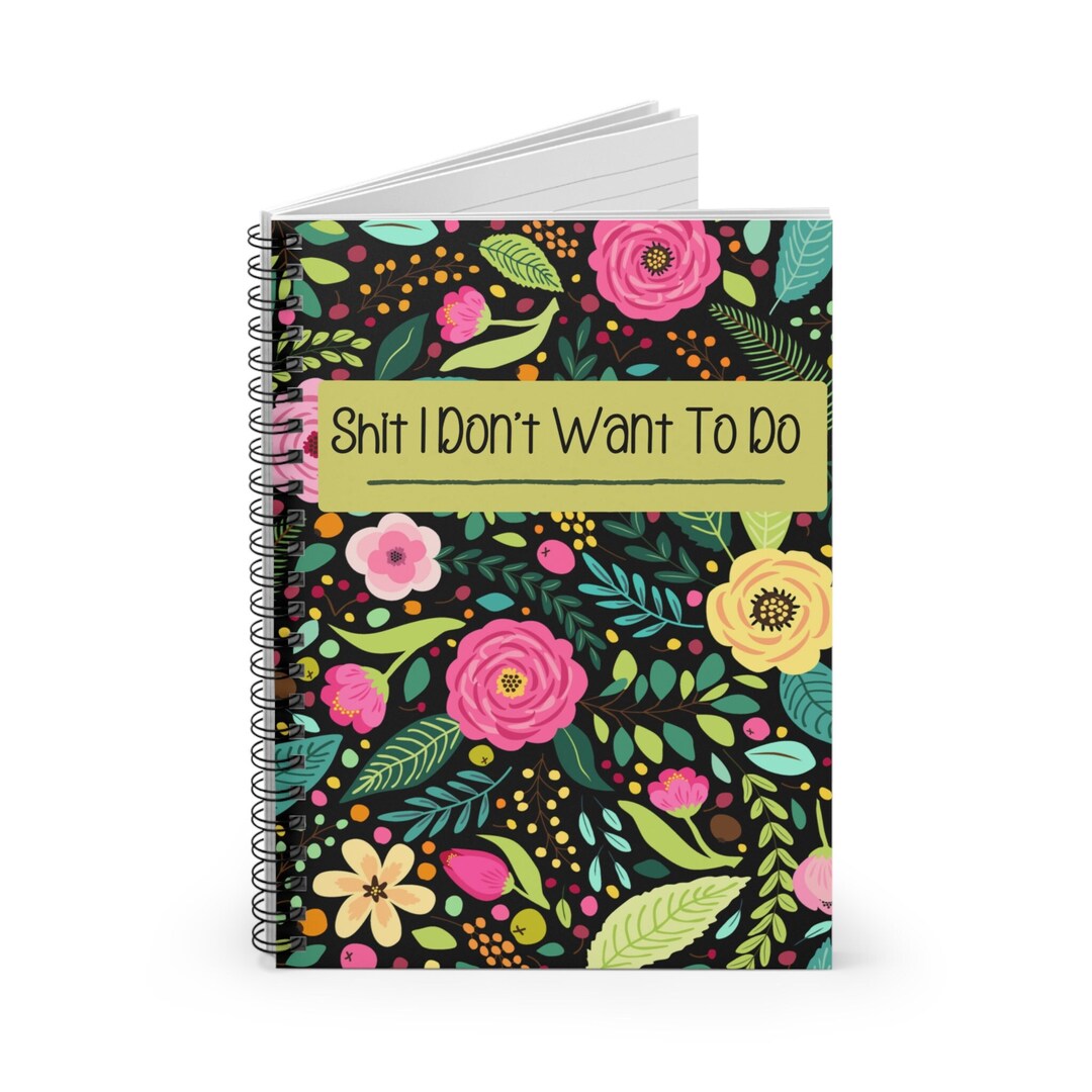 Shit I Dont Want to Do Funny Spiral Notebook Ruled Line Funny Journal ...