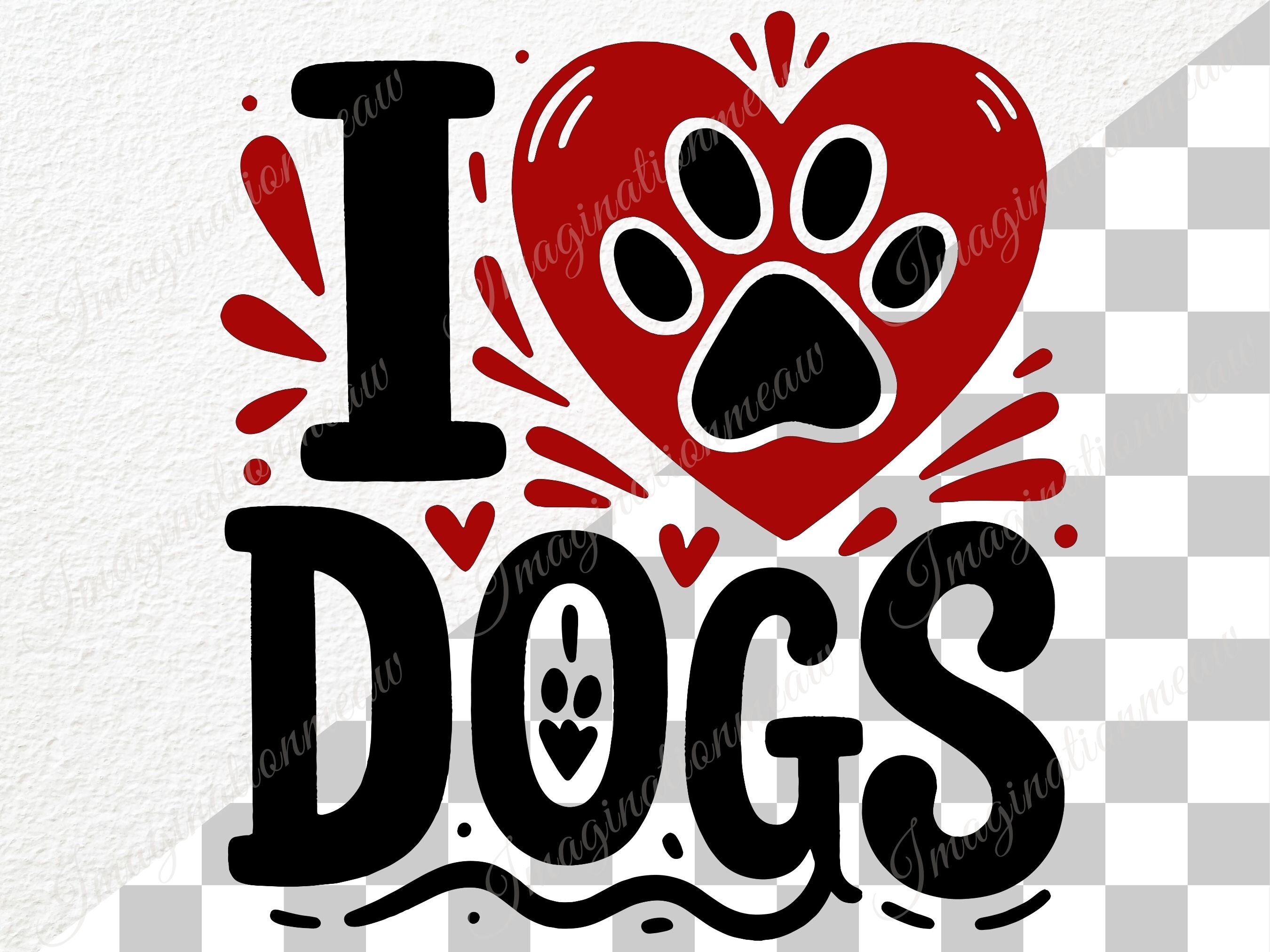 I Love Dog SVG, Dog Mom SVG, Dog Lover Cut File, Pet Paw Design, Dog ...