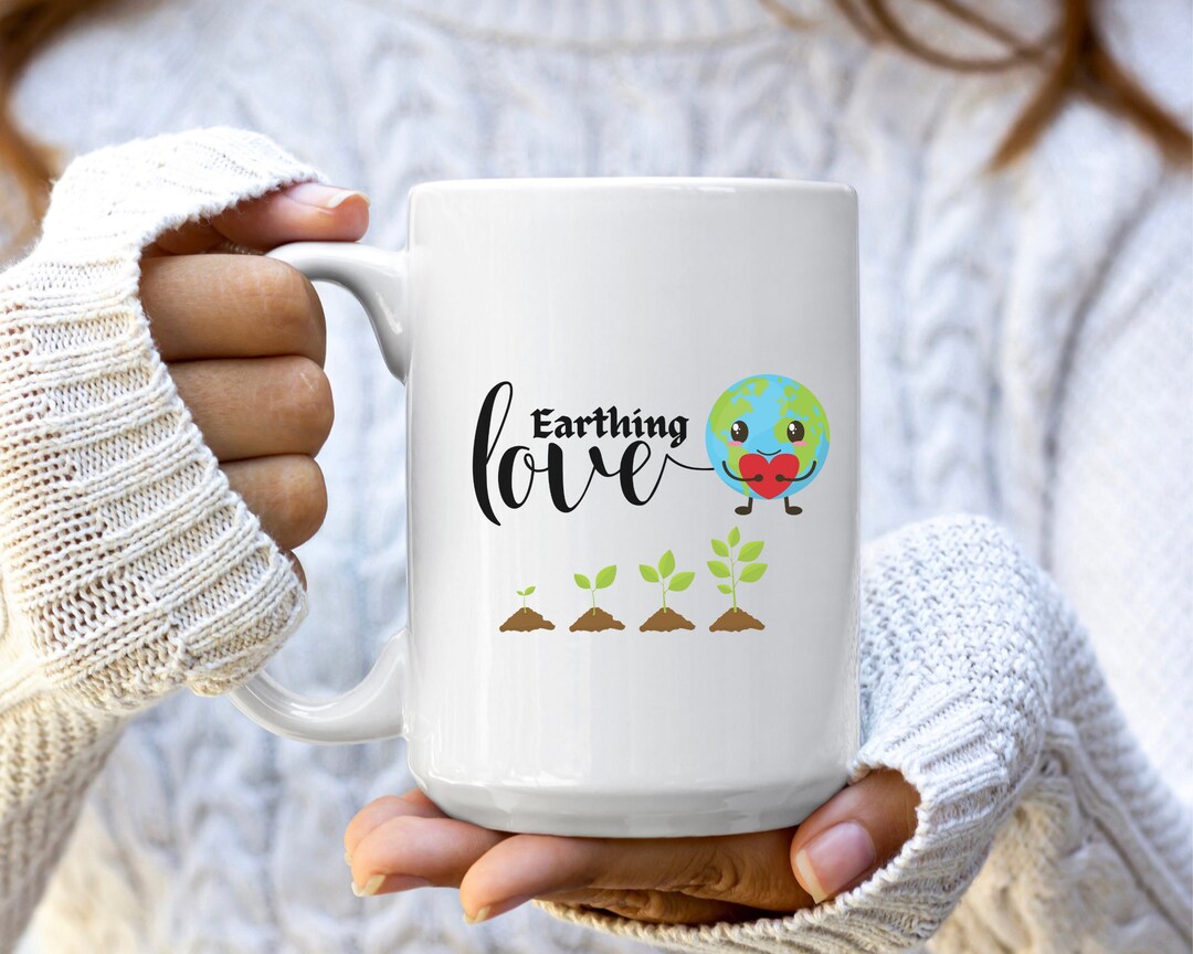 Earthing Love Coffee Mug, Earth Day Cup, Save the Planet Mug ...