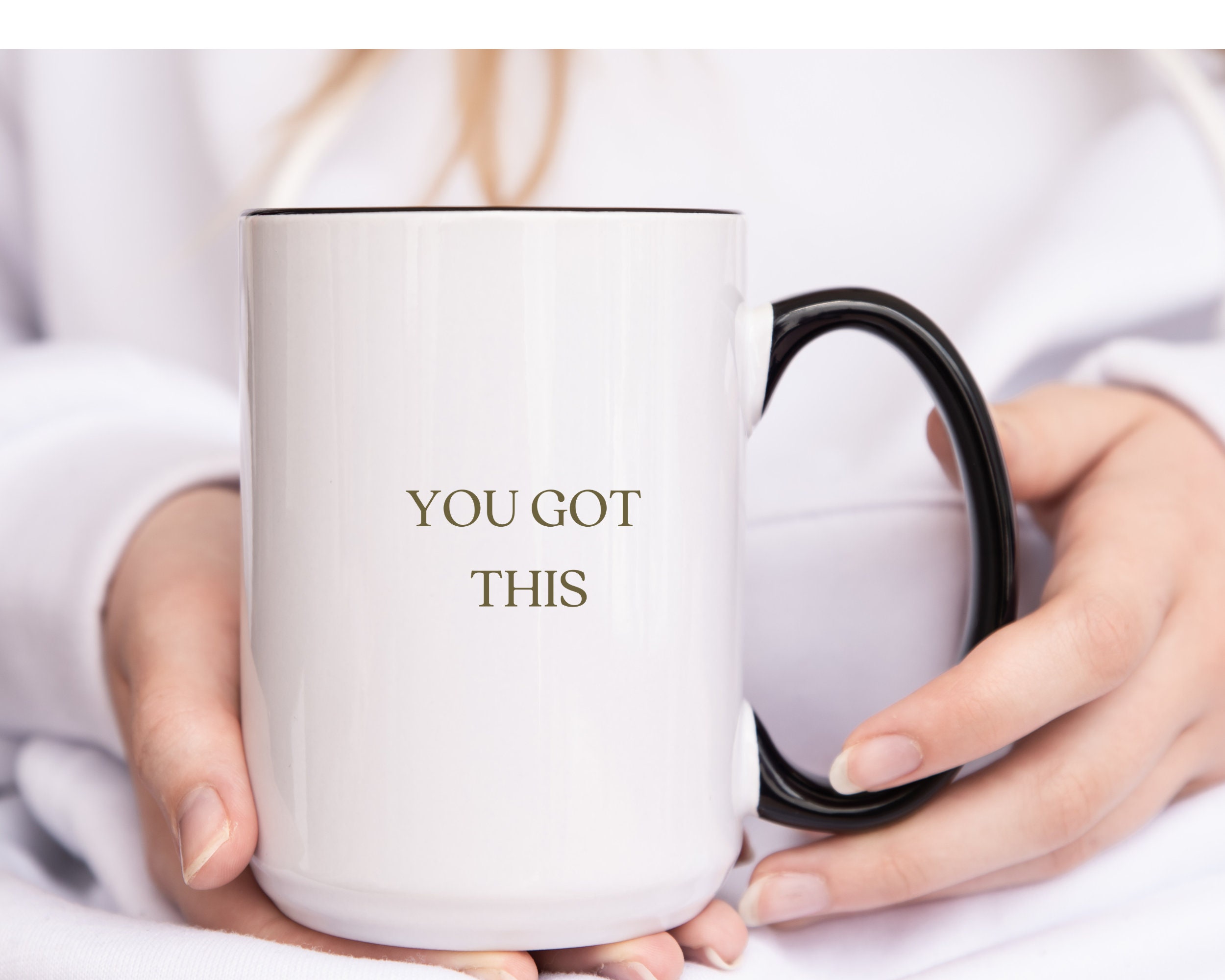 You Got This Mug, Positive Coffee Mug, Inspirational Tea Cup ...