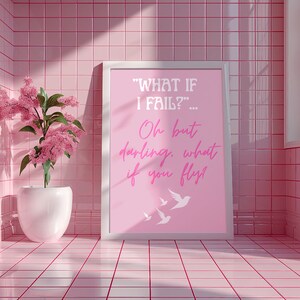 What If I Fail? Oh but Darling, What If You Fly? Pink Print, Pink ...