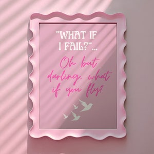 What If I Fail? Oh but Darling, What If You Fly? Pink Print, Pink ...