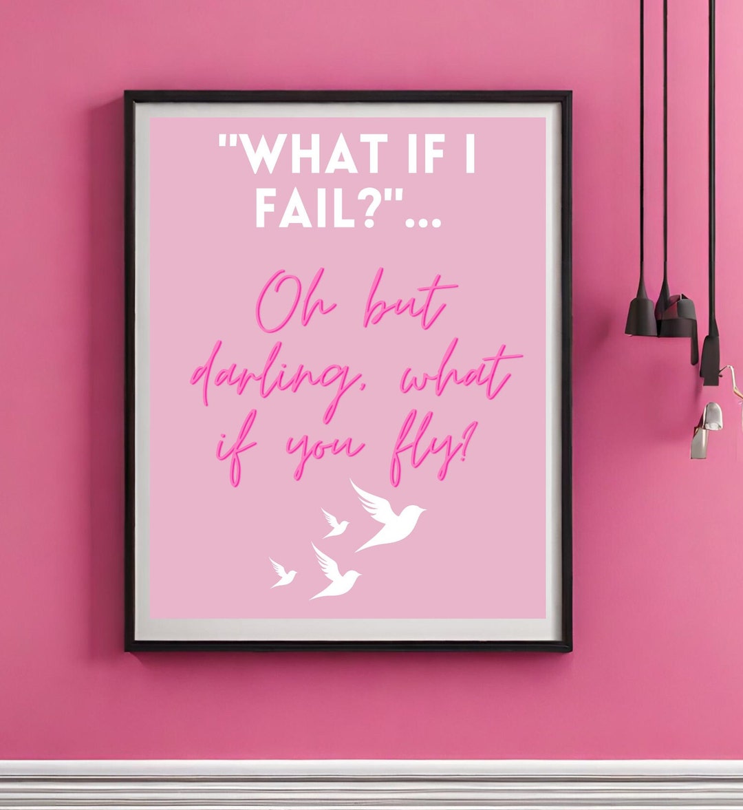 What If I Fail Oh but Darling, What If You Fly Pink Poster Print in ...