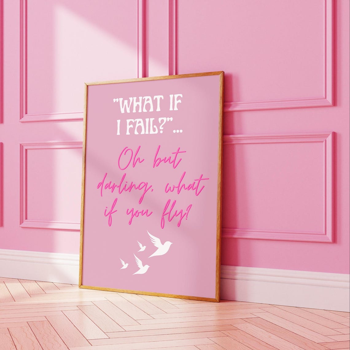 What If I Fail? Oh but Darling, What If You Fly? Pink Print, Pink ...