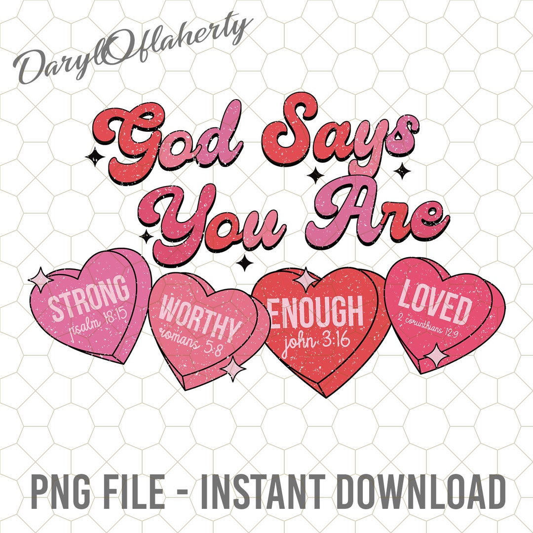God Says You Are Png, Candy Heart Png, Valentine Bible Verse Png ...