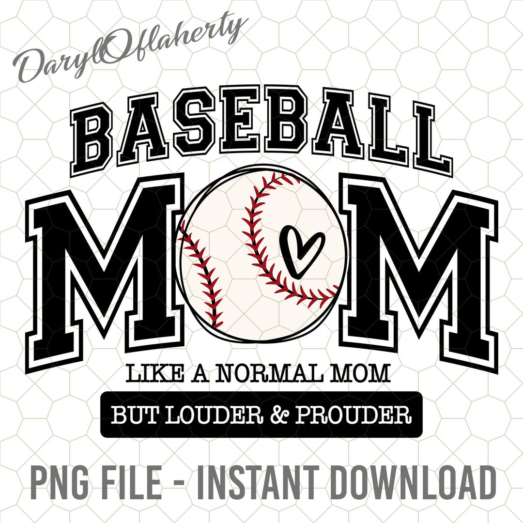 Baseball Mom Like A Normal Mom but Louder and Prouder Png, Retro ...
