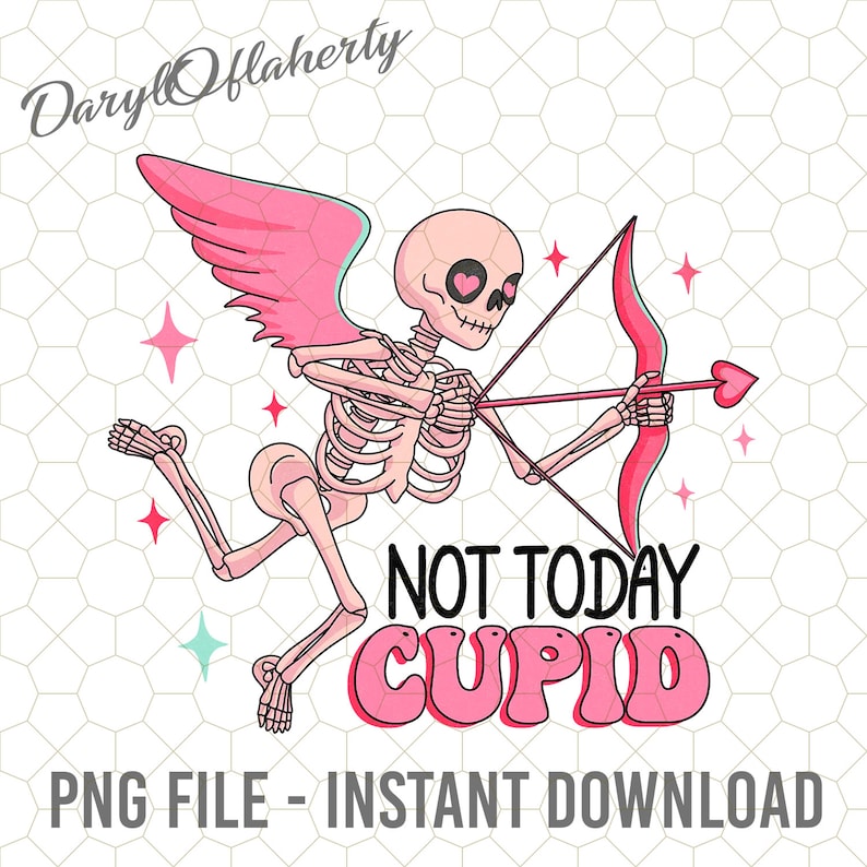 Not Today Cupid Png, Valentine Png, Trendy Humor Valentine, Valentines ...