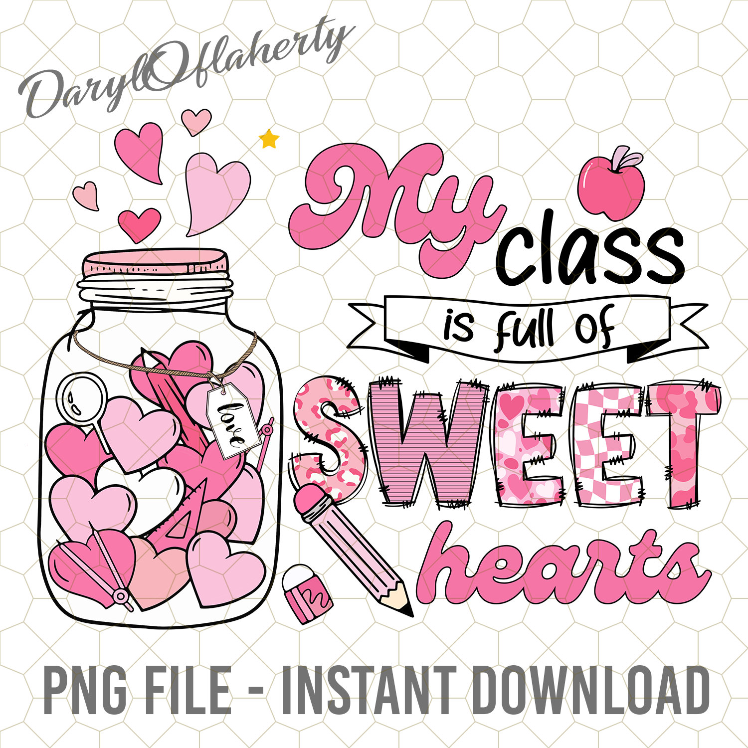 My Class is Full of Sweet Hearts Png, Valentine School Png, Teachers ...