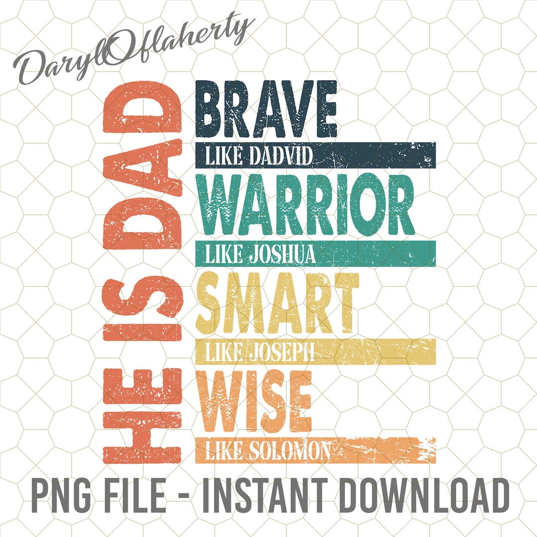 He is Dad Png, Father's Day Png, Fathers Day Gift, Fatherhood Png ...