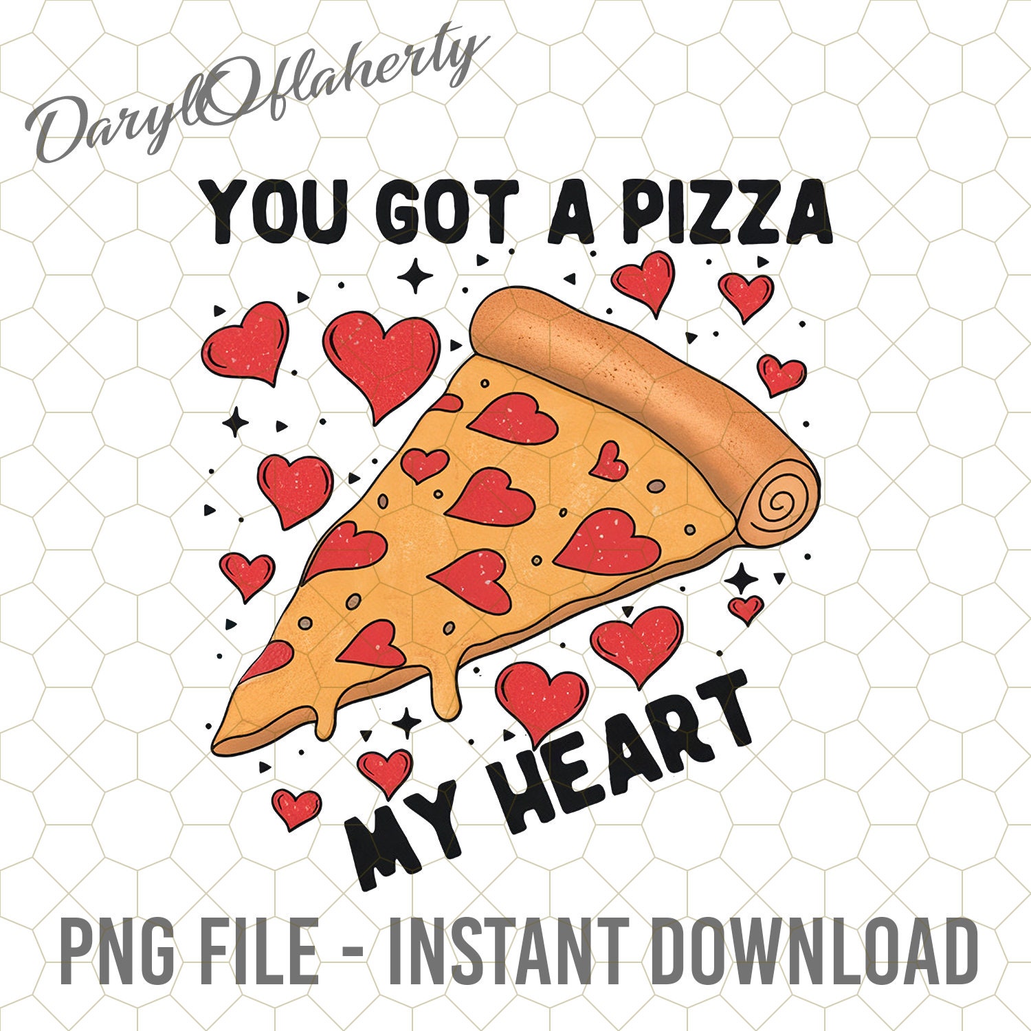 You Got A Pizza My Heart Png Valentine Png, Happy Valentines Day ...