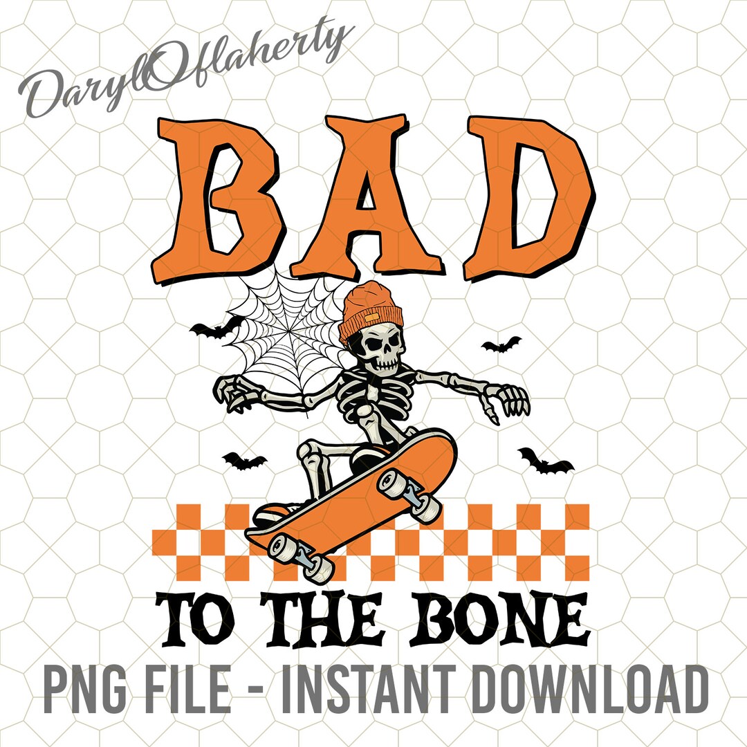 Bad to the Bone Png, Spooky Season Png, Bad 2 the Bone, Halloween ...