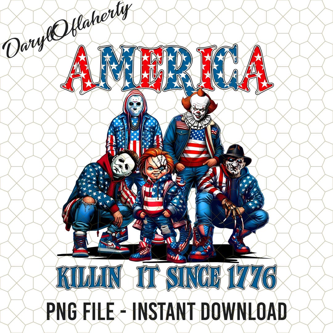 America Horror Killin It Since 1776 Png, Horror 4th of July Png ...