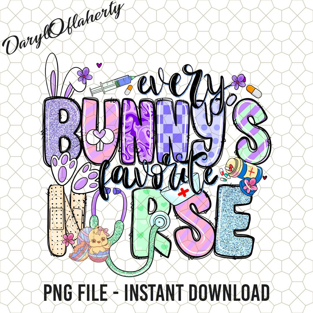 Every Bunny's Favorite Nurse Png, Nurse Easter Png, Happy Easter Day ...