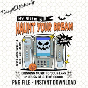 My Alarm Will Haunt Your Dream Png, ICU Nurse Halloween Png, Halloween ...