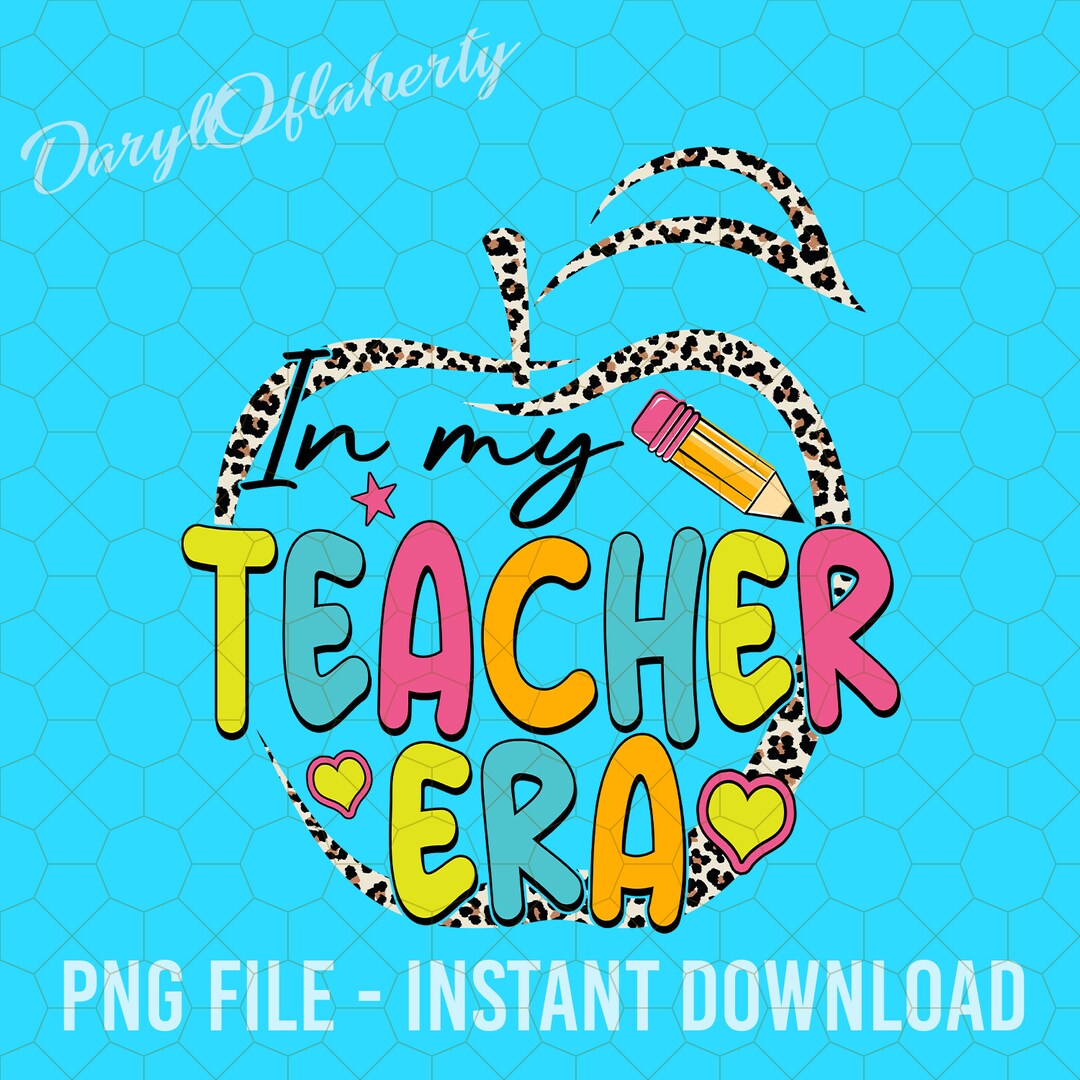 In My Teacher Era Png, Back to School Png, Happy First Day of School ...