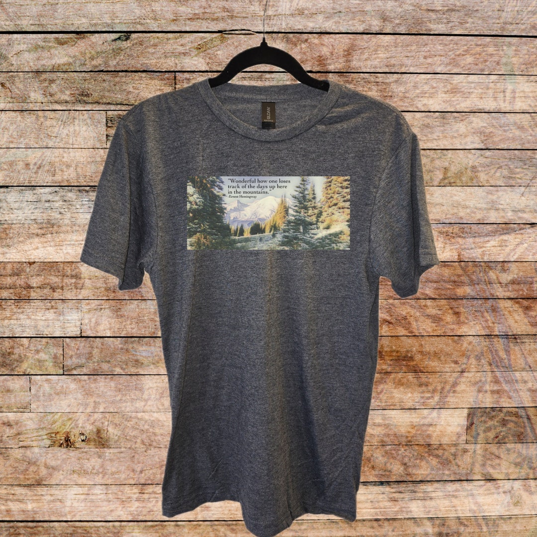 Mt. Rainer With Ernest Hemingway Shirt - Etsy