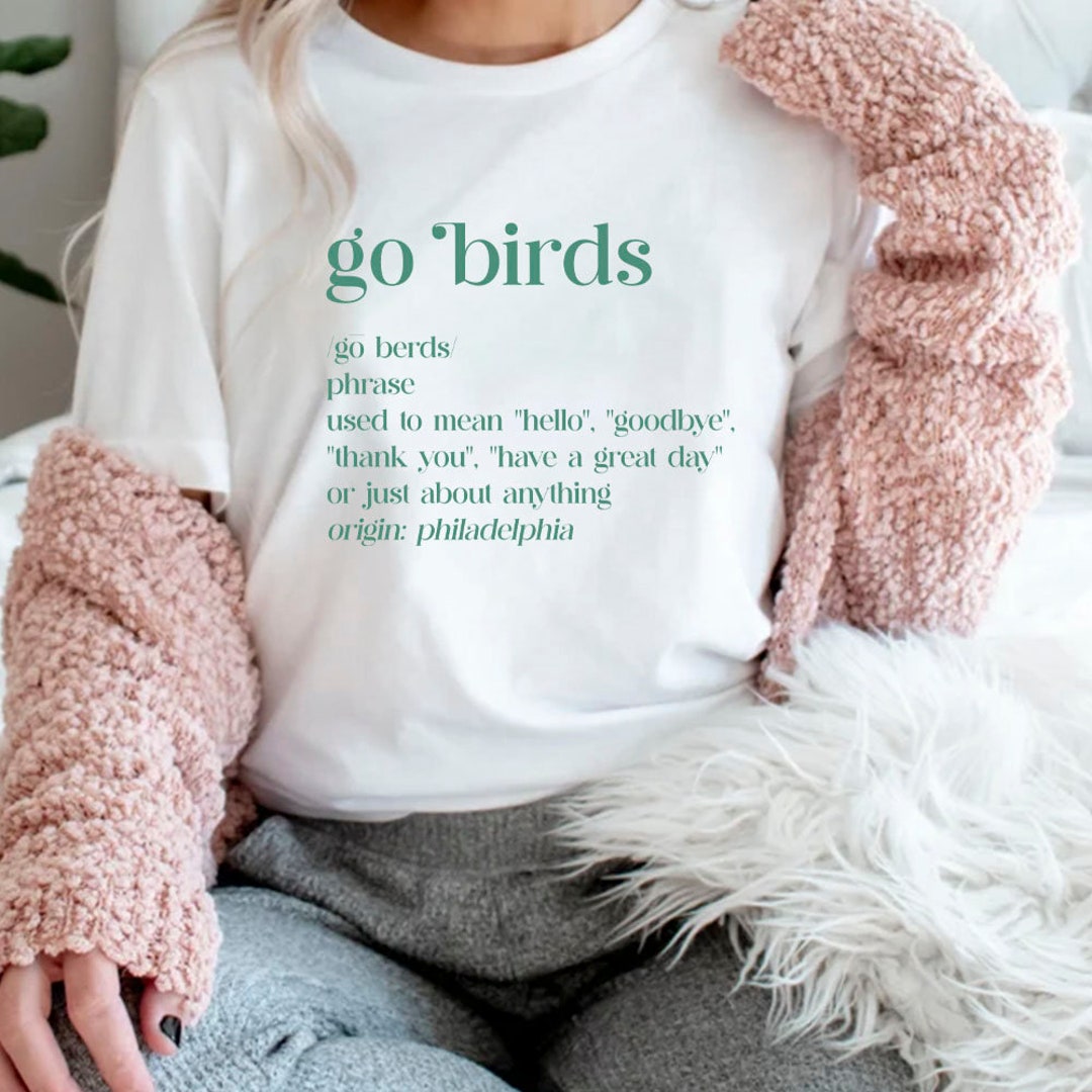 Funny Go Birds Definition Shirt, Go Birds, Philadelphia Eagles, It's a ...