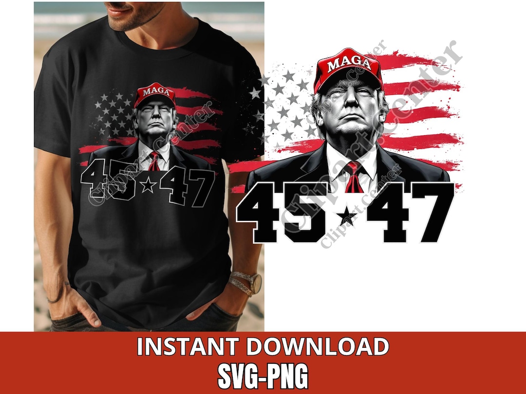45 47 Trump Svg Png - Patriotic Design With MAGA Trump, USA Flag, and ...