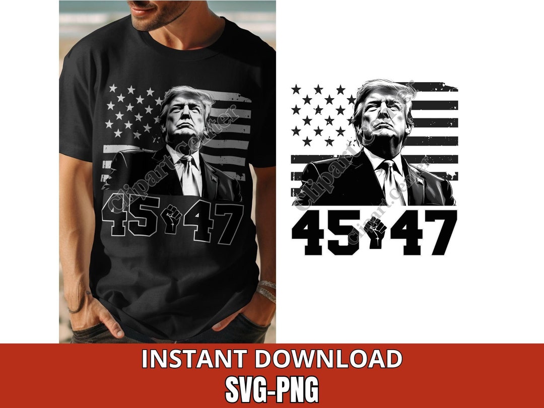 45 47 Trump Svg Png - Patriotic Fight Trump Sublimation Design With USA ...