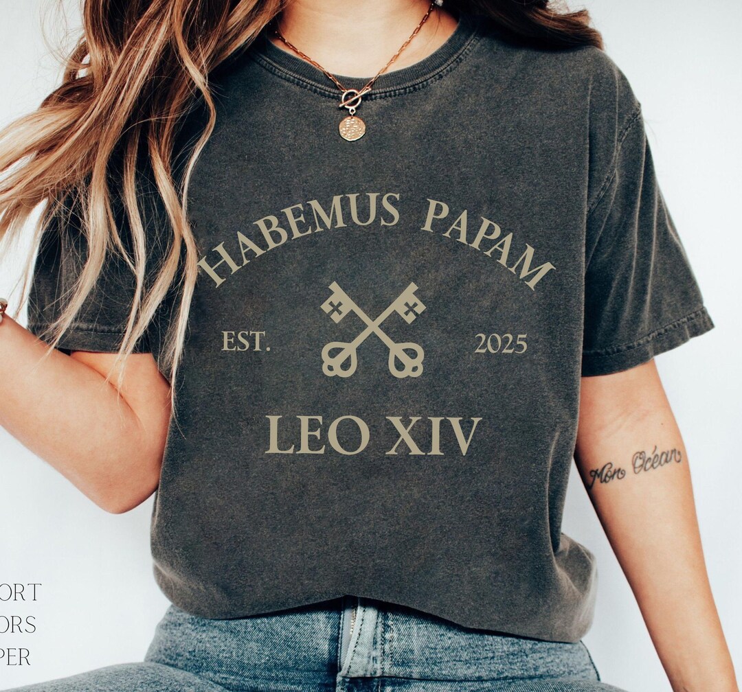 Habemus Papam T-shirt, Pope Leo XIV 2025 Catholic Shirt, Papal ...