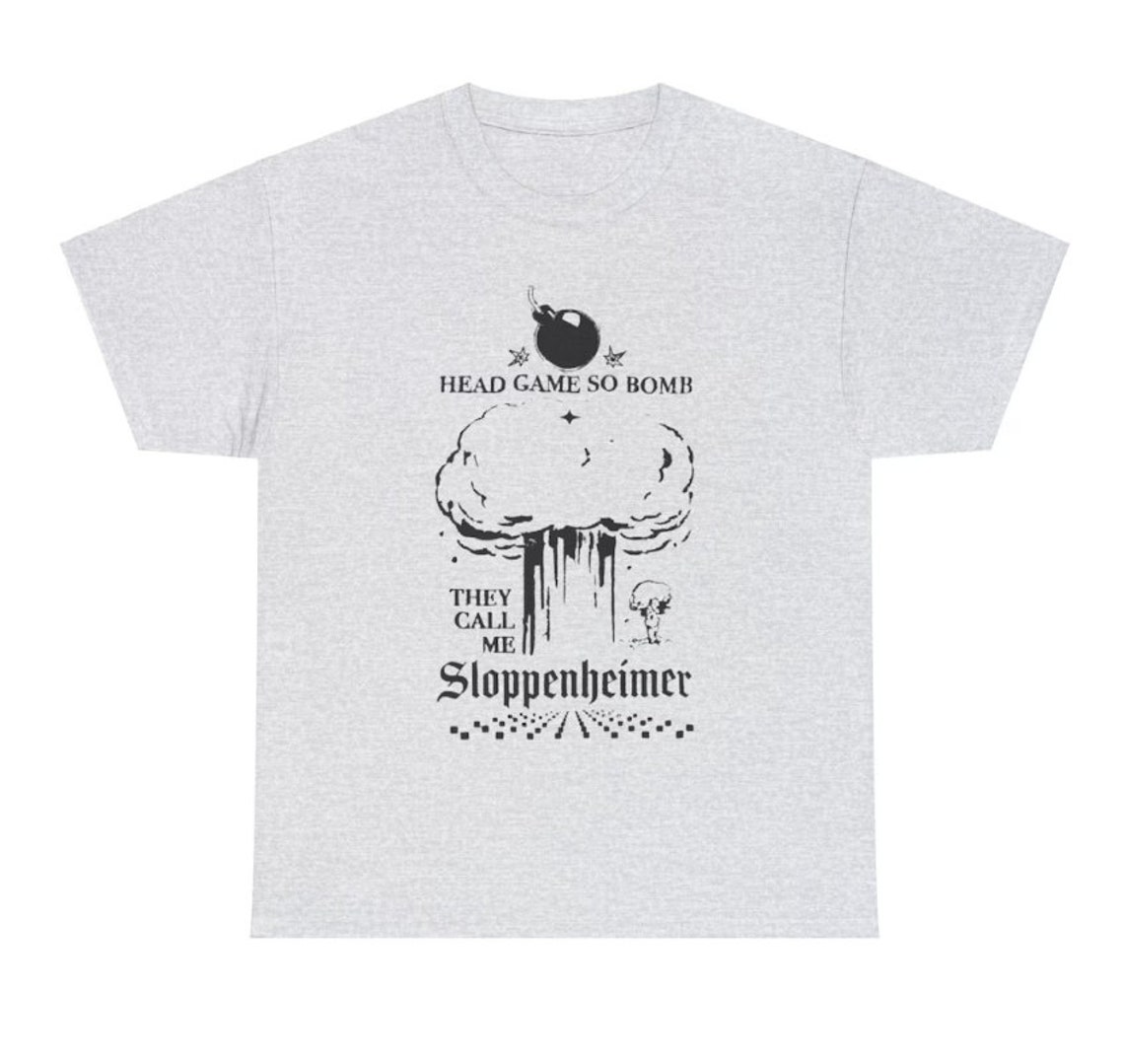 Head Game Meme Shirt, Head Game so Bomb They Call Me Sloppenheimer ...