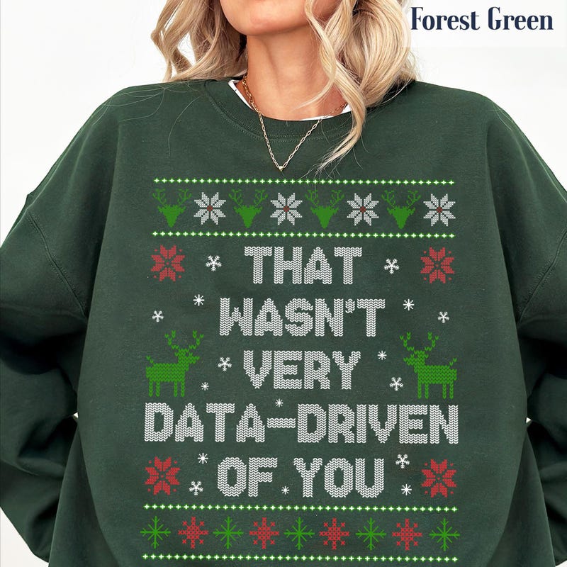 That Wasn't Very Data Driven of You Christmas Sweater - Etsy
