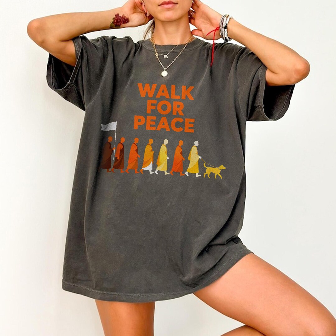 Walk for Peace Monk Shirt, Buddhist Walk for Peace, Peaceful Meditation ...