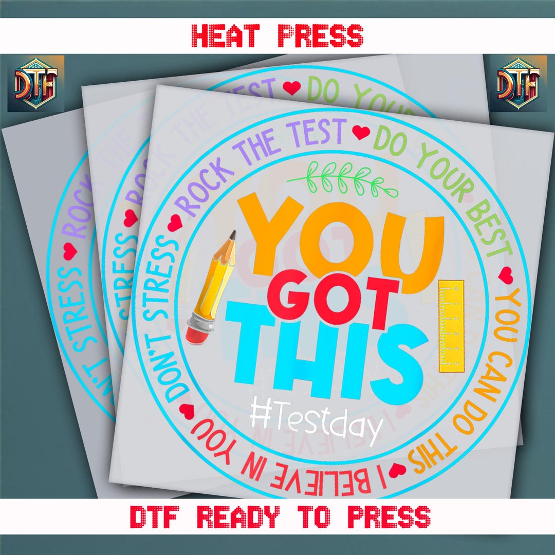 You Got This Test Day DTF, Test Day Motivational Design, Test Day Vibes ...