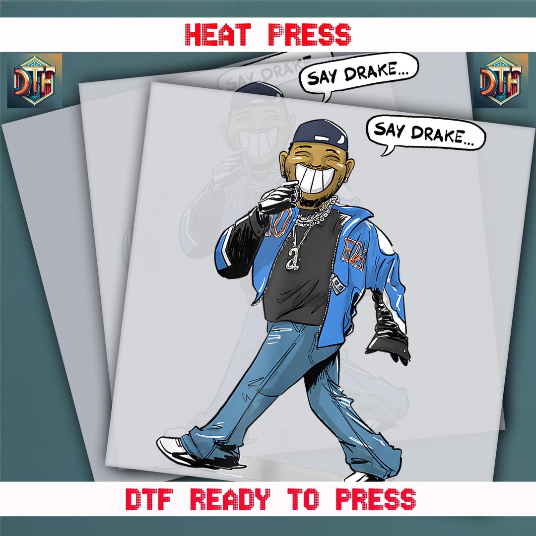 Say Drake Dtf, They not like us Design, Heat Transfer, Ready to Press ...