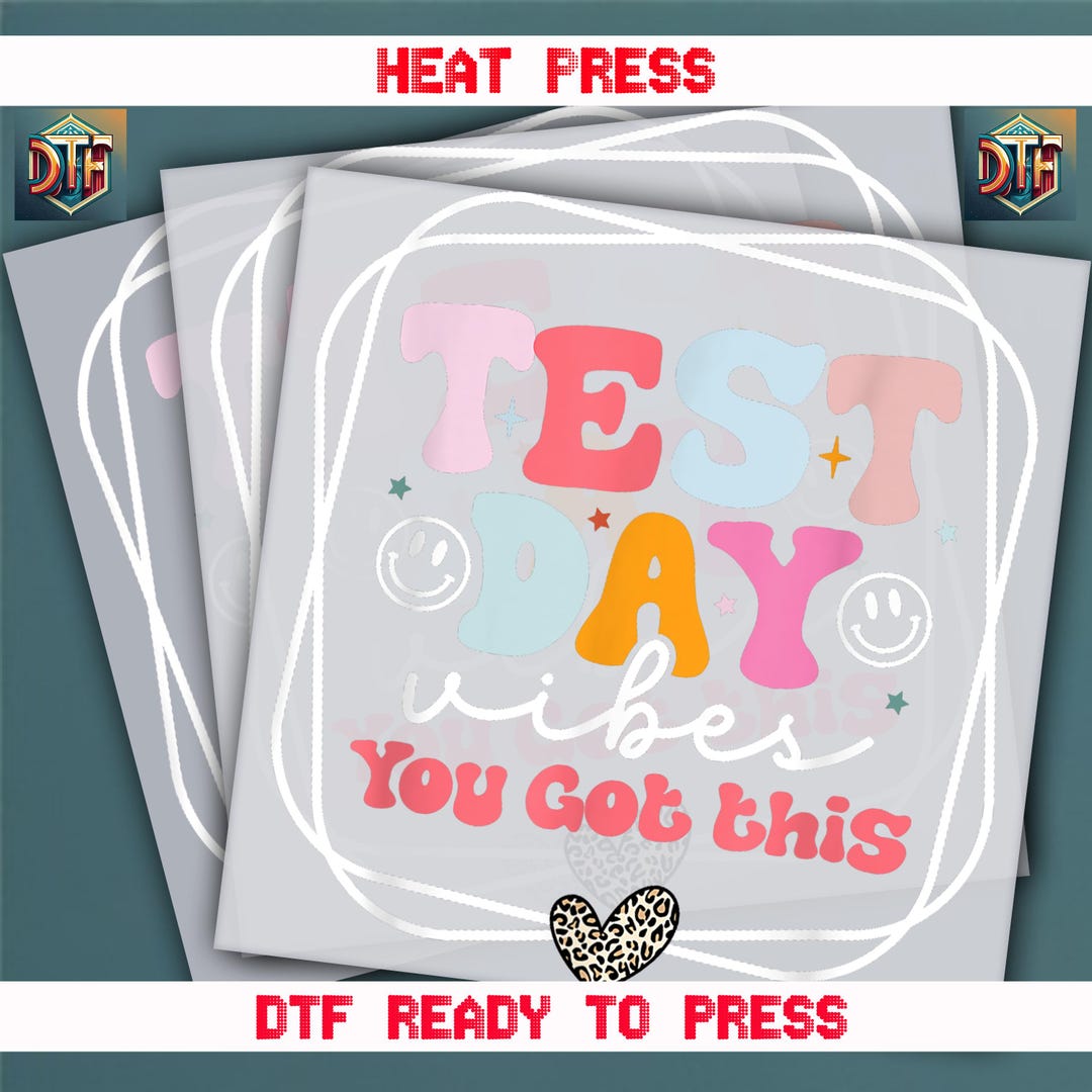 You Got This Test Day DTF, Test Day Motivational Design, Test Day Vibes ...
