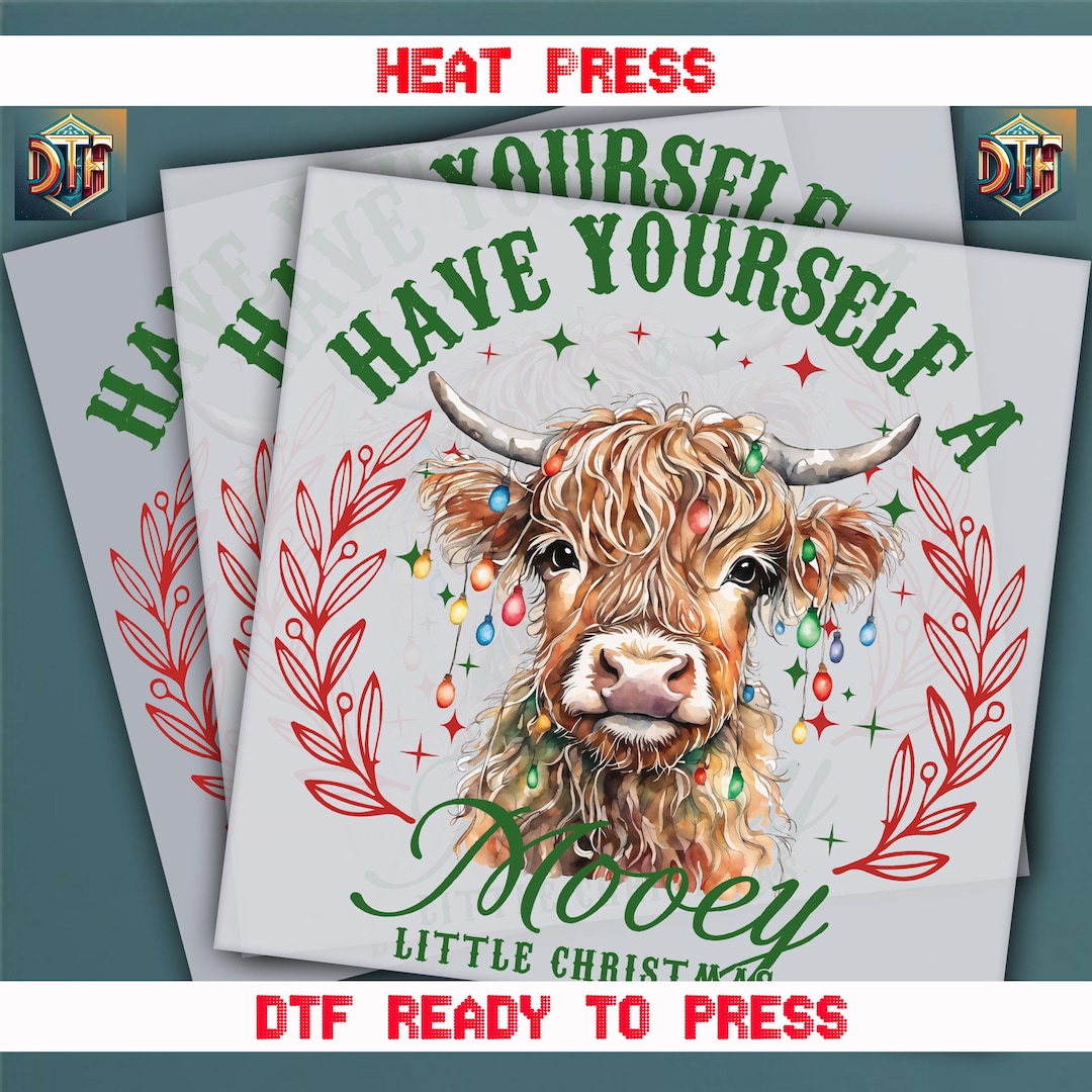 Have Yourself A Mooey Little Christmas, Ready to Press DTF Transfer ...