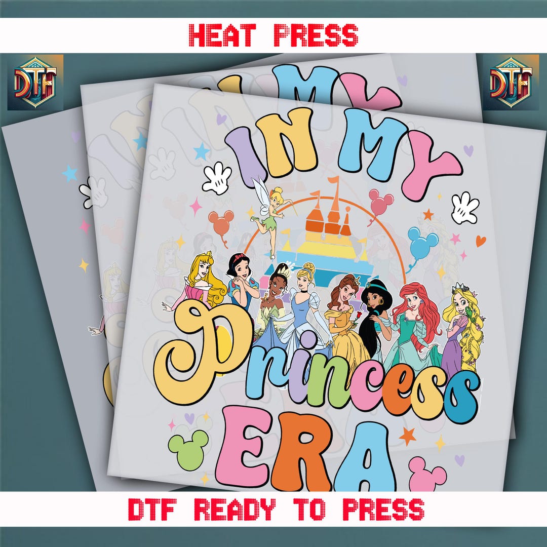 In My Disney Princess Era, Disney Princess Design, Ready to Press DTF ...