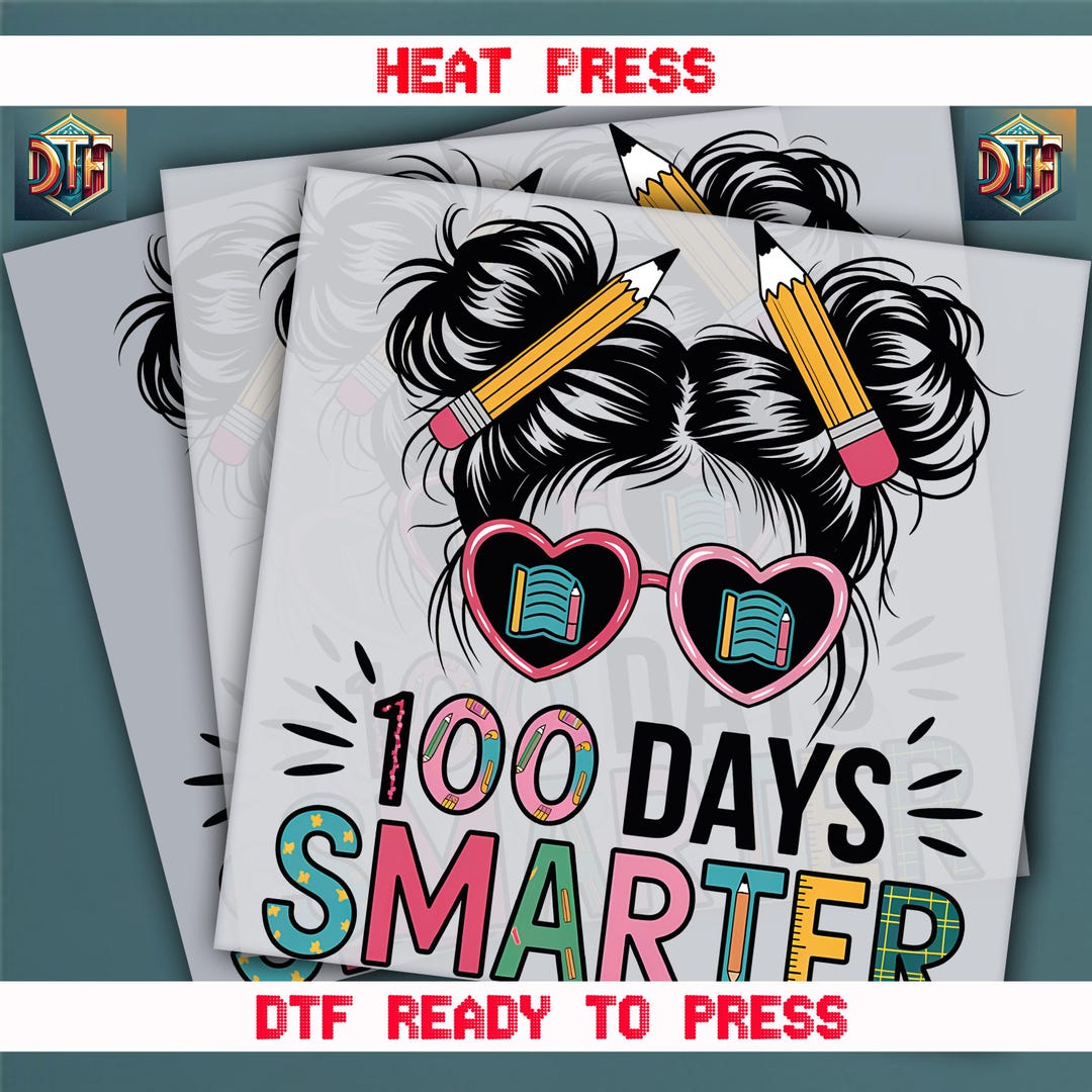 100 Days Smarter , 100th Day of School Design, Heat Transfer, Ready to Press DTF Transfer - Etsy