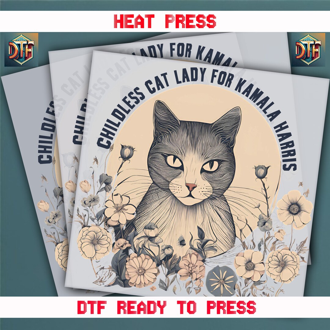 Childless Cat Lady for Kamala, Kamala Shirt, Kamala Design, Heat ...