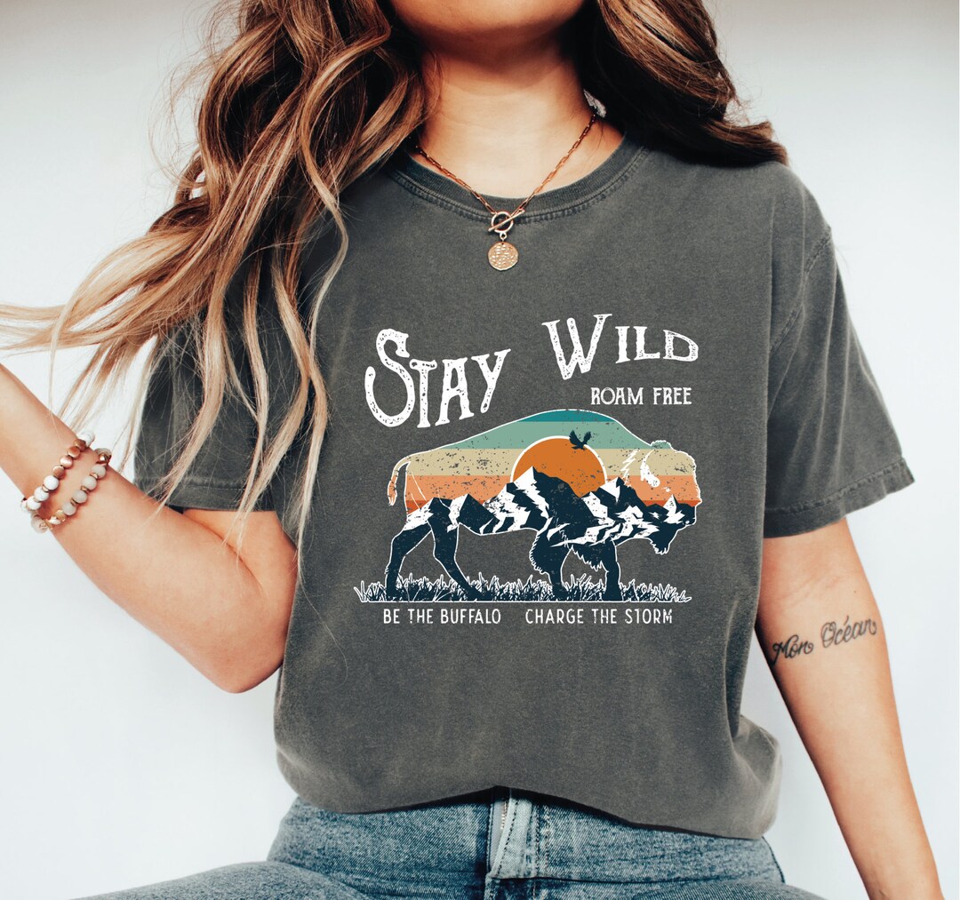 Stay Wild Roam Free Shirt, Be the Buffalo T-shirt, Buffalo Mountain T-shirt, Camping Shirt ...