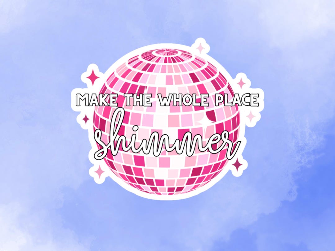 Make the Whole Place Shimmer Sticker | Mirror Ball | TS Vinyl | Disco ...