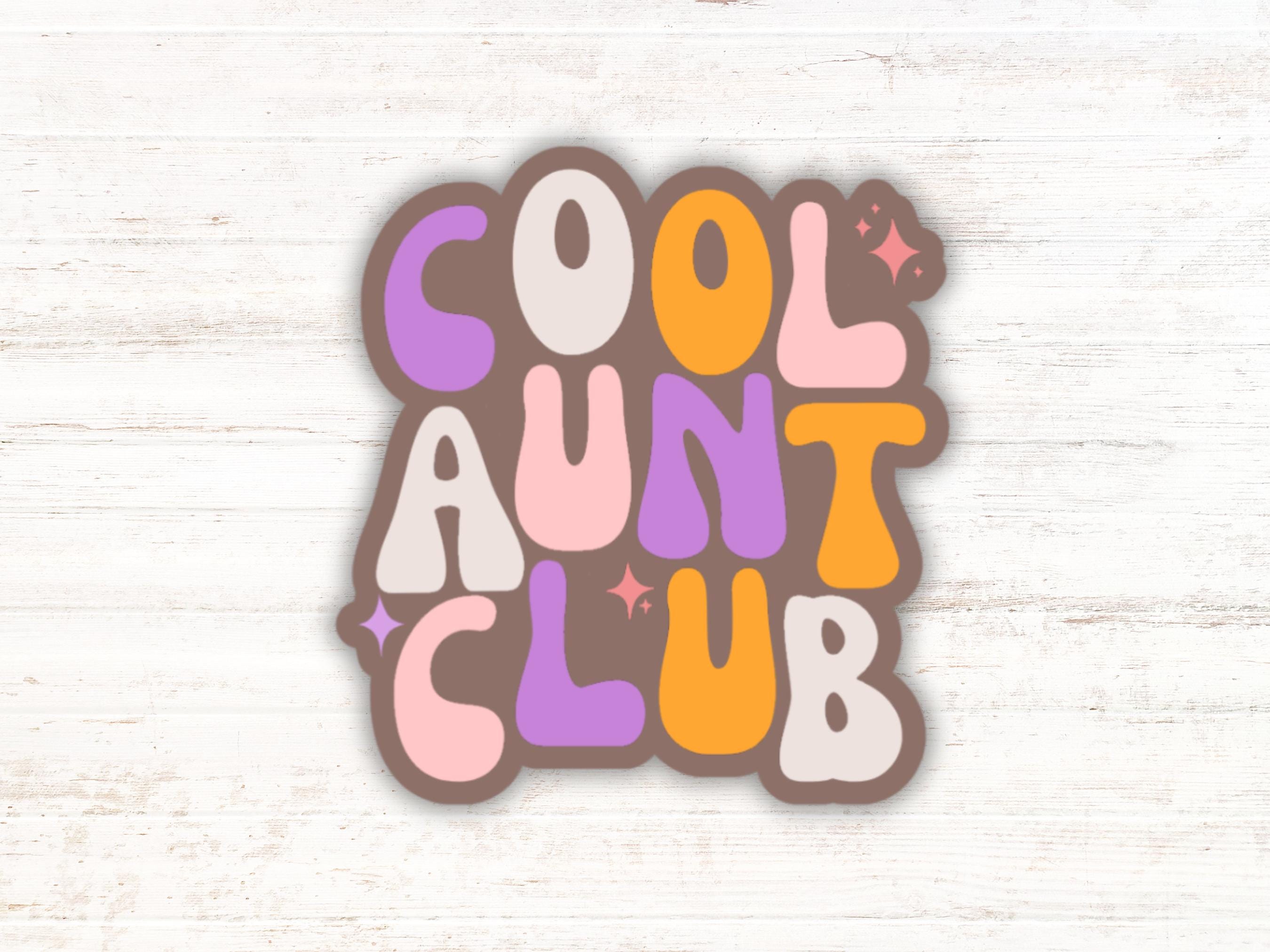 Cool Aunt Club Sticker | Gifts for Aunts | Vinyl Sticker | Laptop ...