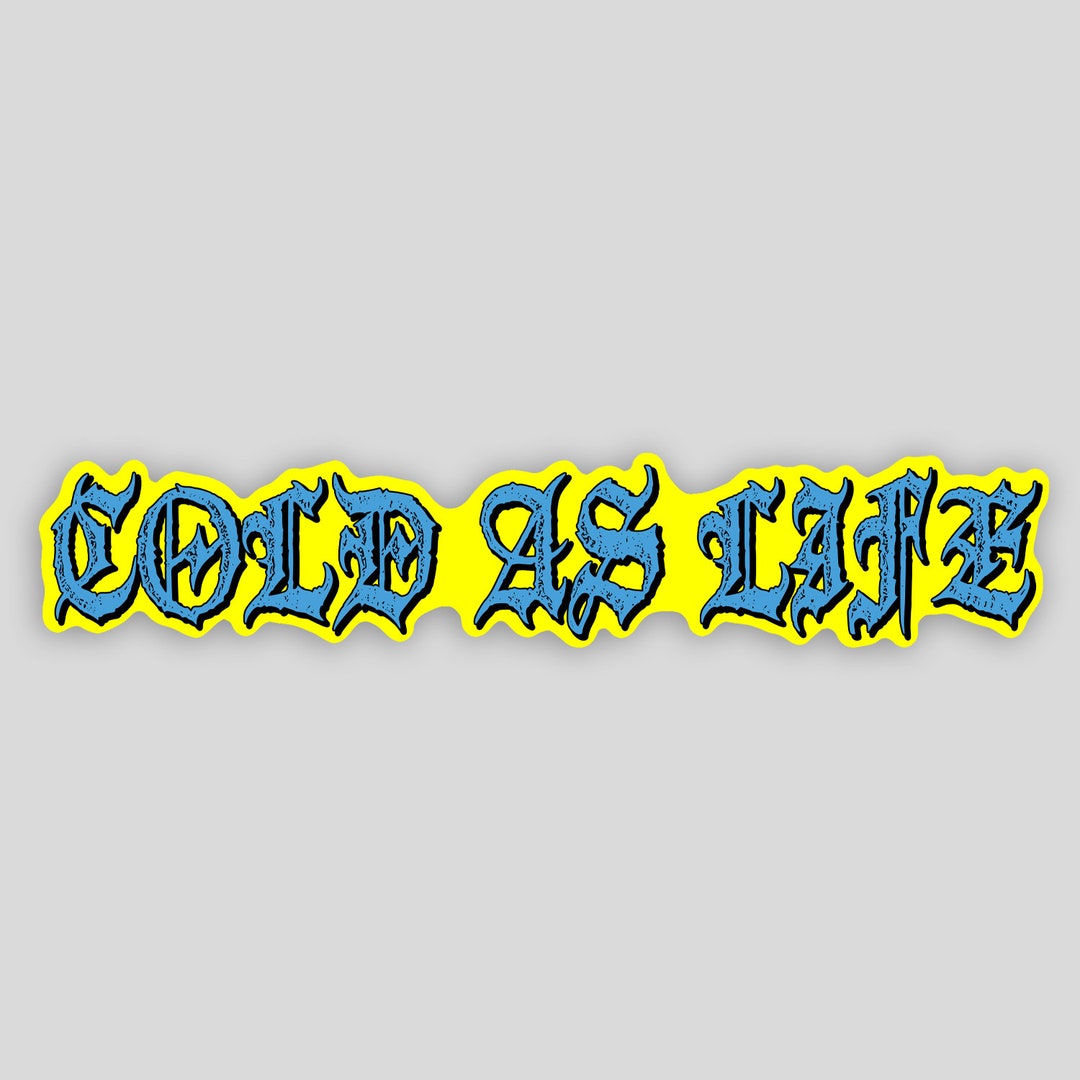 Cold as Life Band Sticker - 6.25" X 1" - Etsy