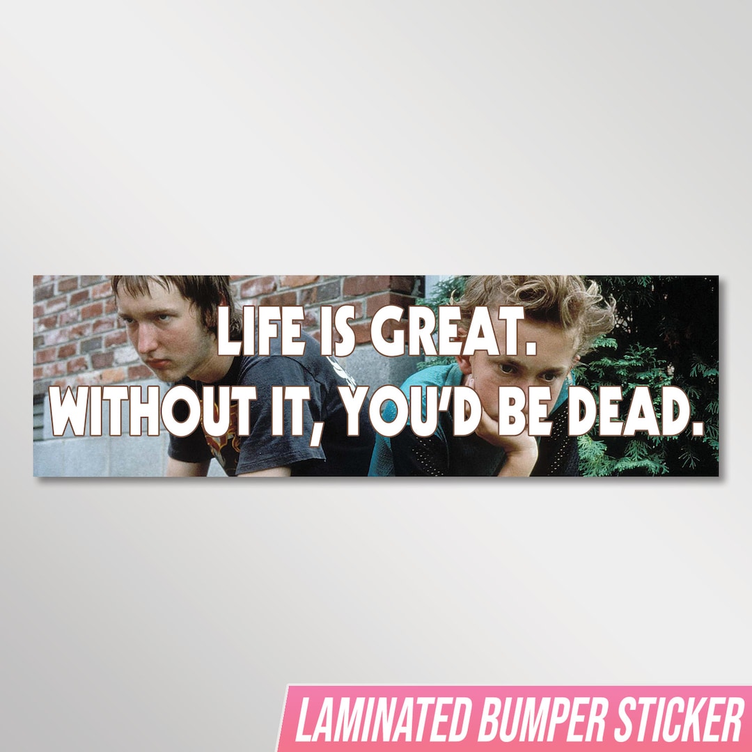 Life is Great - Gummo Bumper Sticker - 8.25" X 2.5" - Etsy