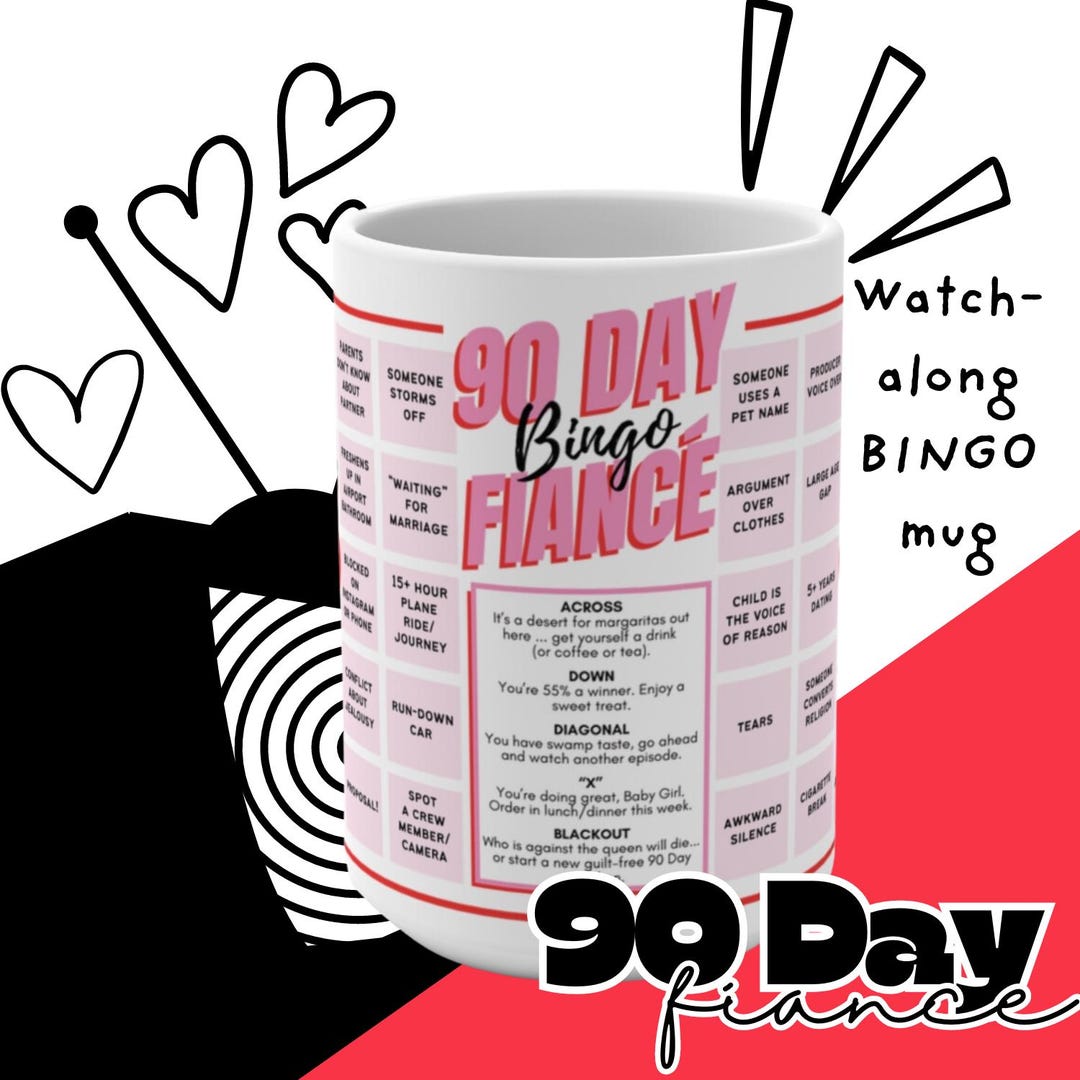 90 Day Bingo Ceramic Mug 15oz || Reality TV Show Gift | 90 Day Quote ...