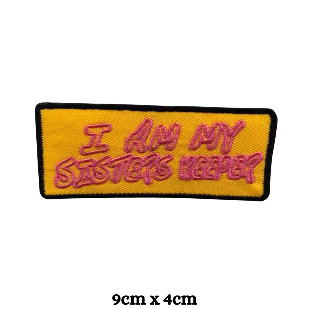 My Sisters Keeper' Embroidered Iron-on Patch | Sisterhood Patch | Unity & Strength Morale ...