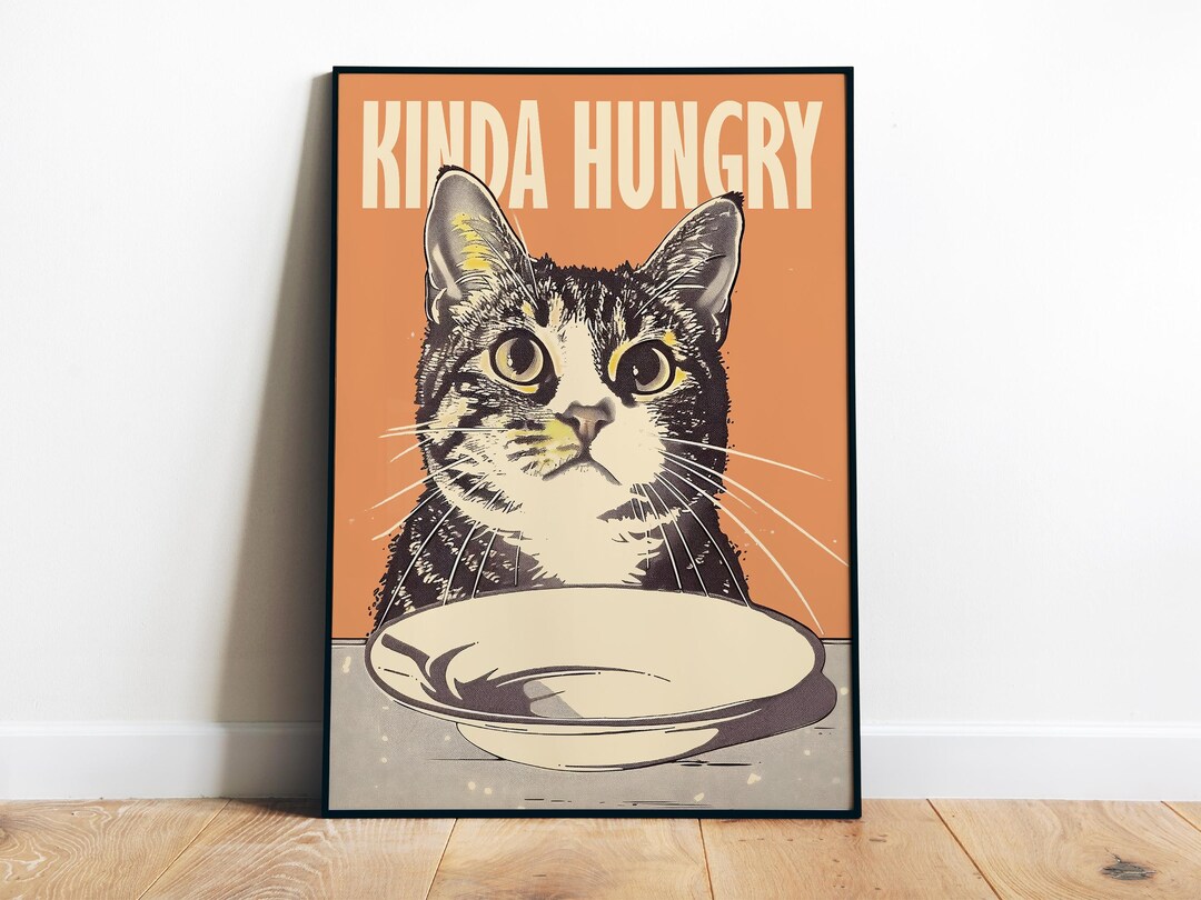 Kinda Hungry Poster Printable Kitchen Wall Art Funny Cat Poster Cat Mom ...
