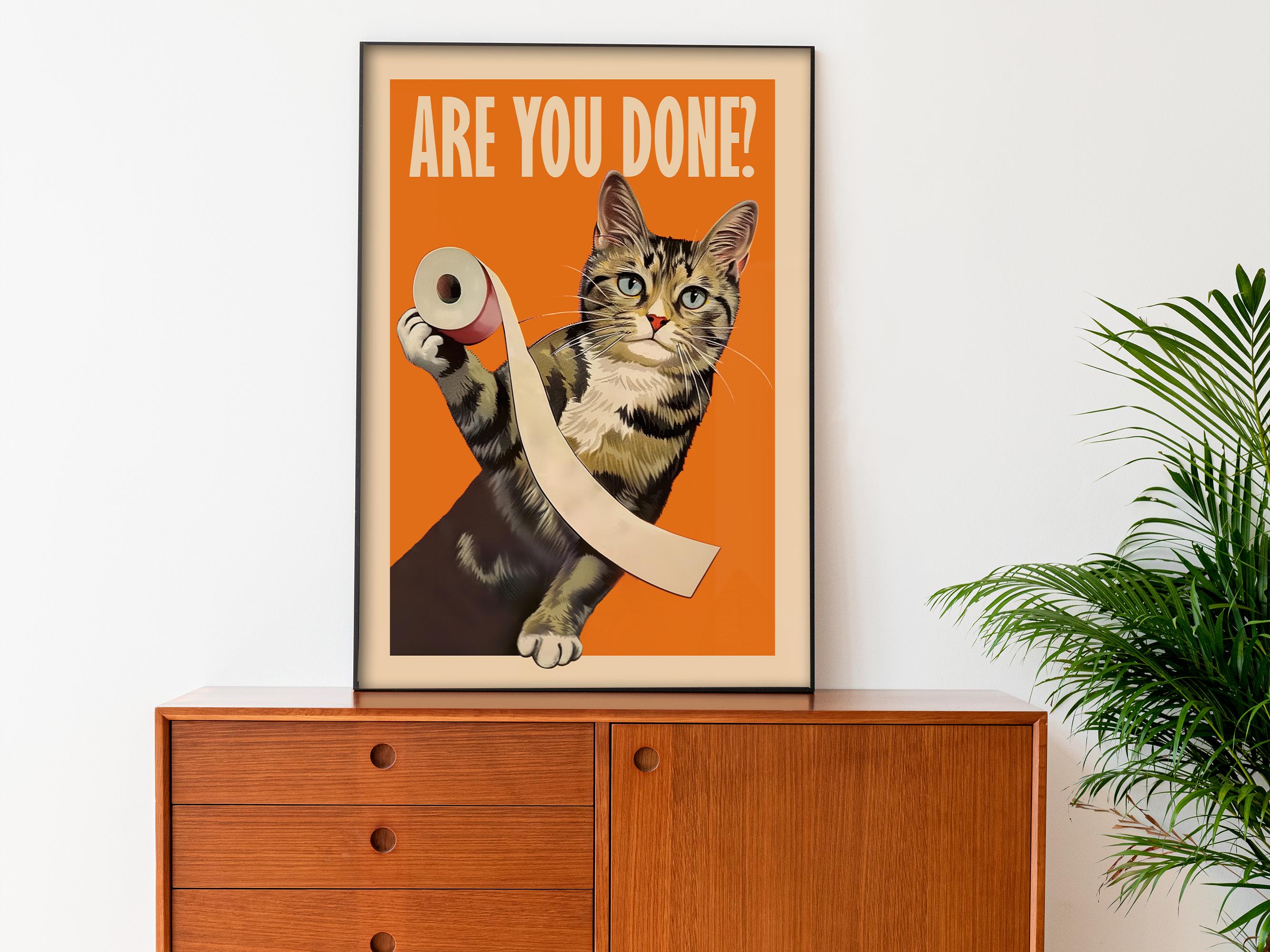 Are You Done Poster Printable Bathroom Wall Art Funny Print Cat Toilet ...