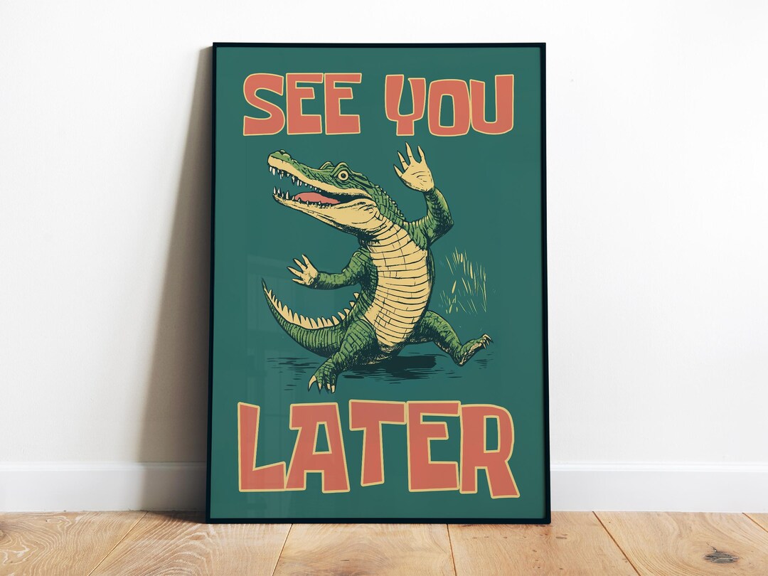 See You Later Alligator Print Printable Funny Retro Wall Art Entryway ...